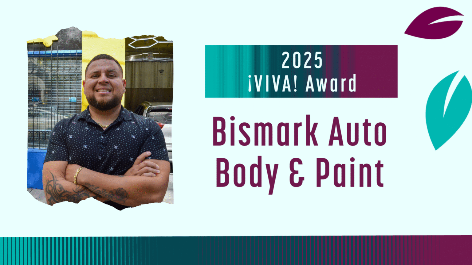 2025 ¡VIVA! AWARD: Bismark Auto Body & Paint - MEDA SF